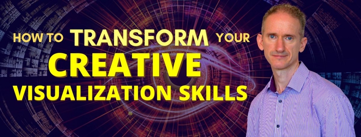 10 Steps to Transform Your Creative Visualization Skills - Self Help ...