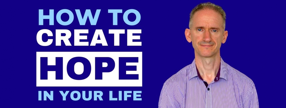 The Importance of Hope | How to be More Hopeful - Self Help for Life